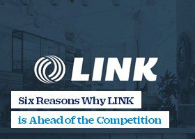 Six Reasons Why LINK is Ahead of the Competition | LINK Business ...